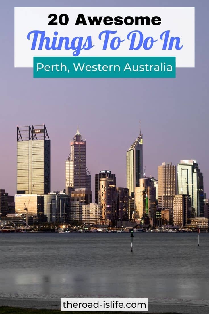 Top 20 Things to do in Perth - Western Australia - The Road Is Life