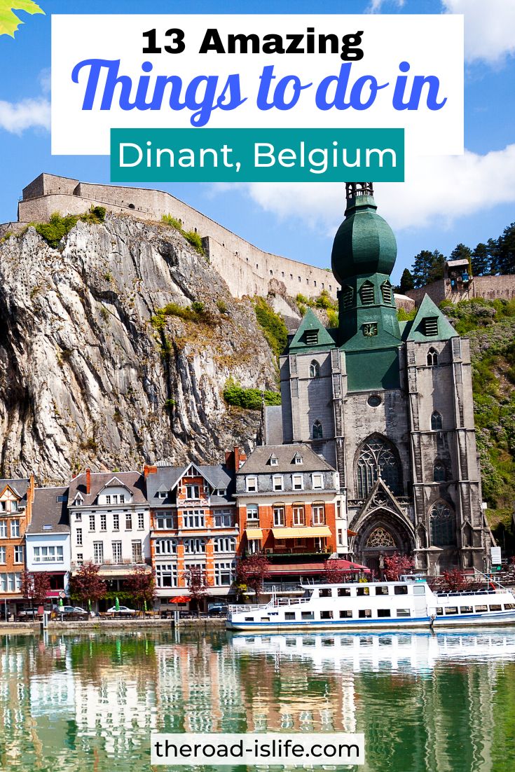 13 Best Things to do in Dinant, Belgium - The Road Is Life