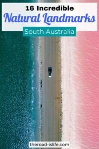 Natural Landmarks of South Australia - 16 Epic Natural Wonders